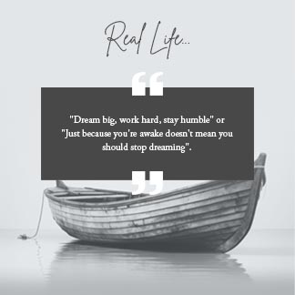 27+ Real Life Quotes To Help You Achieve Your Dreams