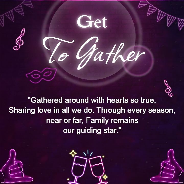 99+ Get Together Quotes – Celebrate Special Moments
